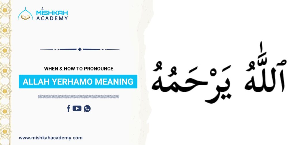 Allah Yerhamo Meaning | For Woman & Men In Arabic
