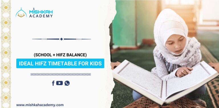 Ideal Hifz Timetable for Kids (School + Hifz Balance) - Mishkah Academy